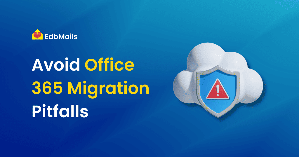Avoid Common Issues During Office 365 Migration