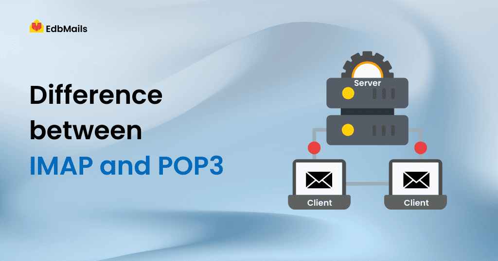 IMAP vs POP3 – Key Differences, Advantages, and Best Email Migration ...